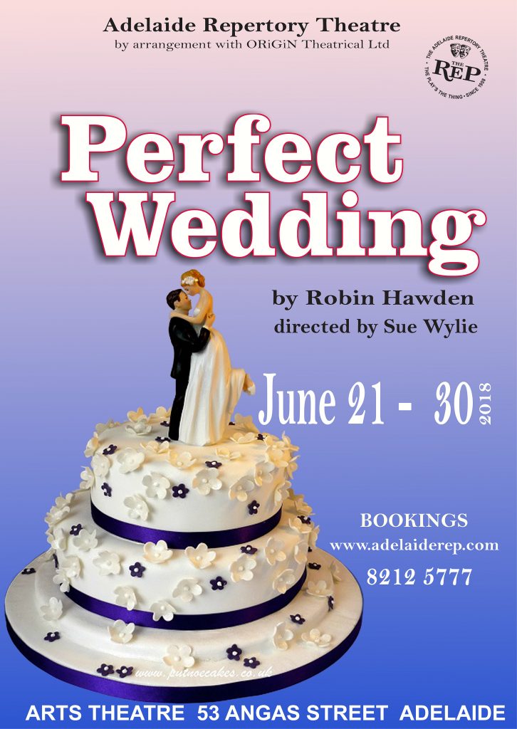 Perfect Wedding 2018 - The Adelaide Repertory Theatre